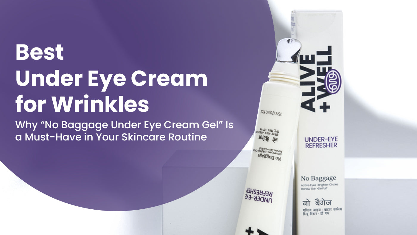 No Baggage Under Eye The Best Under Eye Cream For Wrinkels